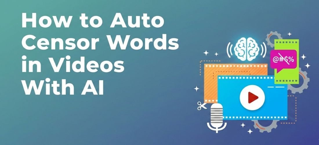 How to Auto Censor Swear Words in Videos Using AI (Fast, Accurate ...